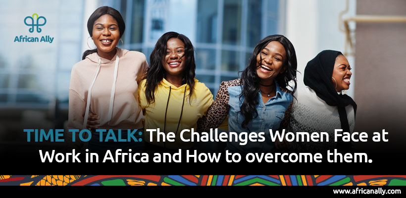 The Challenges Women Face at Work in Africa and How to Overcome Them ...